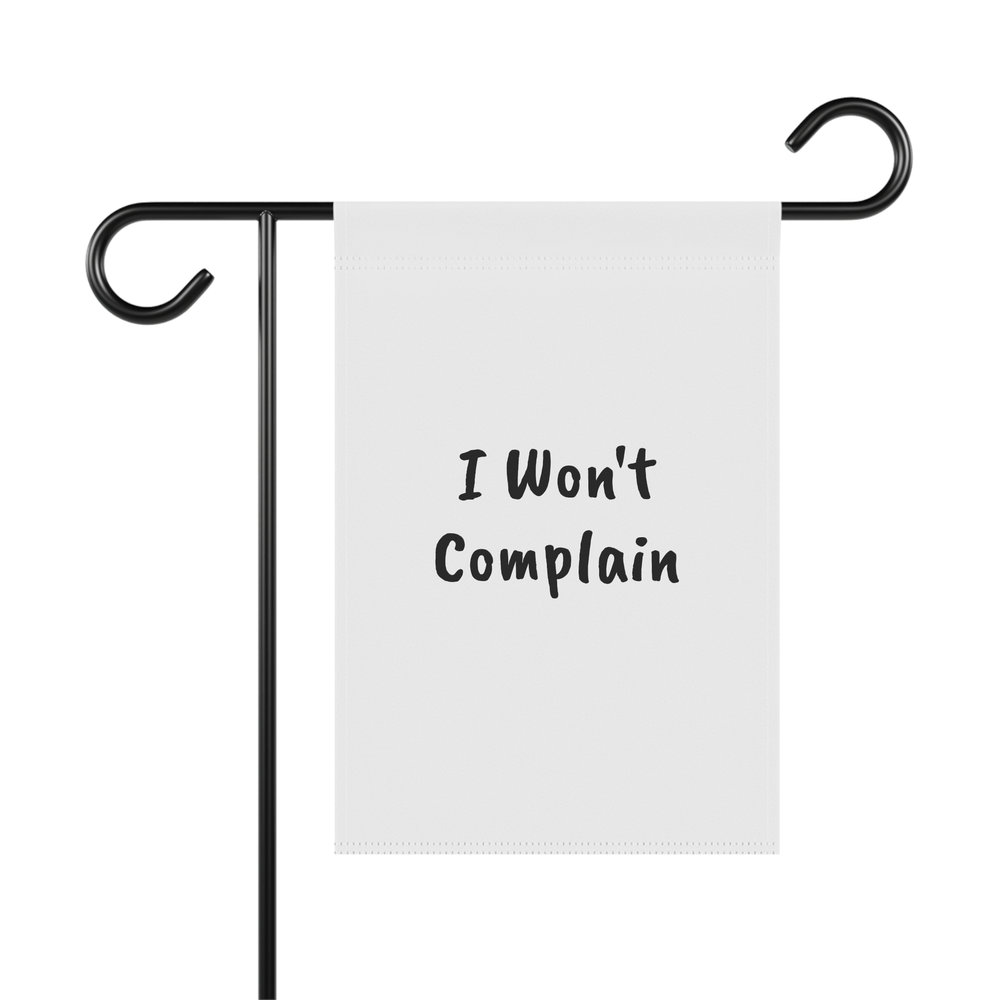 I Won't Complain Yard Sign - Duckworth Slogans